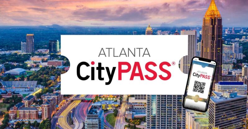 Atlanta CityPASS®: Save up to 49% at 5 Top Attractions - The Practicalities
