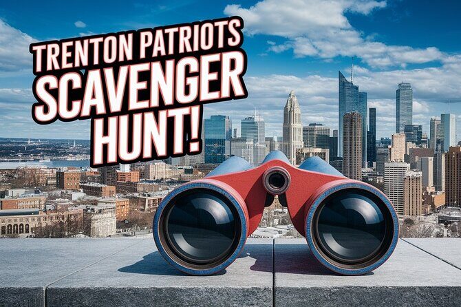 Awesome Scavenger Hunt!: Trenton Patriots! - Discovering Trenton Through Its Landmarks and Stories