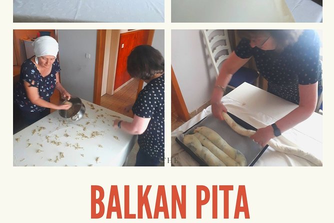 Balkan pita making culinary experience - Why This Tour Works Well