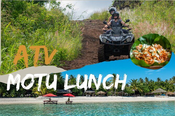 Bora Bora Fullday ATV & Motu FANFAN combo with Polynesian Meal - Key Points