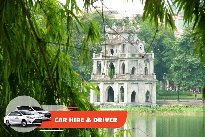 Car Hire & Driver: Half-day Ha Noi City Tour - Car Hire & Driver: Half-day Ha Noi City Tour — A Practical Guide
