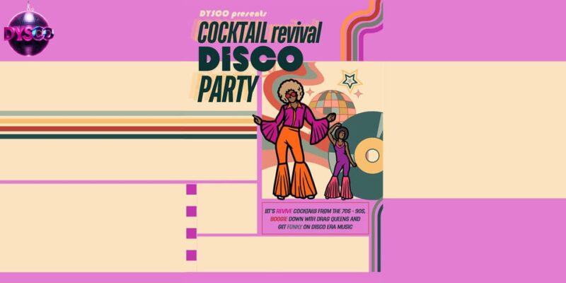 Cocktail Revival DysCo Party | Drag Queen Masterclass - How the Itinerary Breaks Down