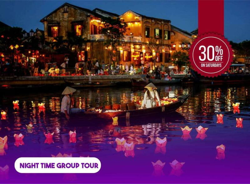 Da Nang: Hoi An Nighttime Heritage Experience - Practical Details: What Travelers Need to Know