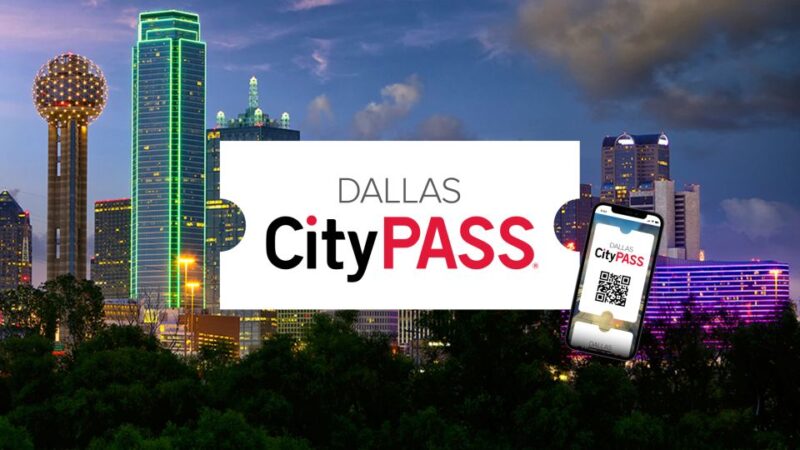 Dallas CityPASS®: Save up to 49% at 4 Top Attractions - Key Points