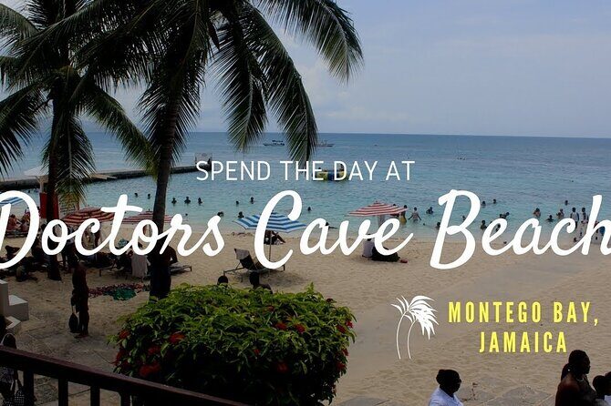 Doctors Cave Beach and Margaritaville Private Tour - A Practical Look at the Doctors Cave Beach and Margaritaville Private Tour