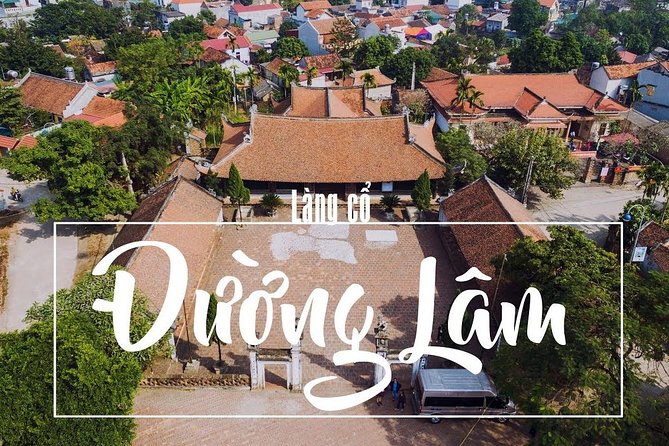Duong Lam Ancient Village full day tour from Hanoi & experiencing local life - Exploring the Village: Art, Architecture, and Local Life