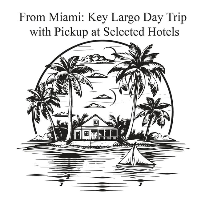 From Miami: Key Largo Day Trip w/ Pickup at Selected Hotels - The Return Journey and Sunset Views