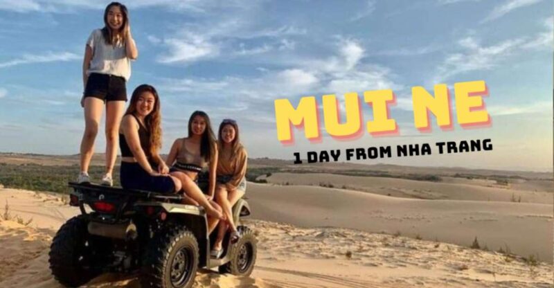 From Nha Trang: Full day trip to Mui Ne - Enjoying Leisure and Local Flavors