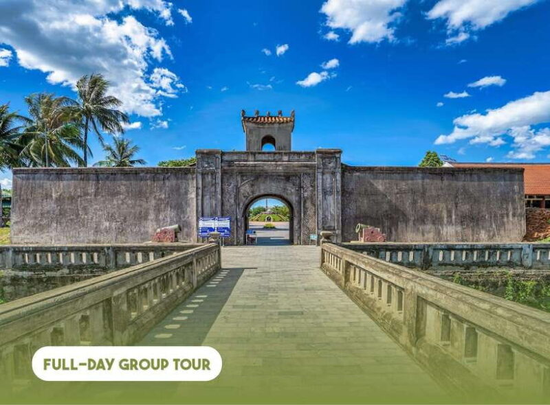 Hue: Full-day Legacy Of The Past Quang Tri And The DMZ - Key Points