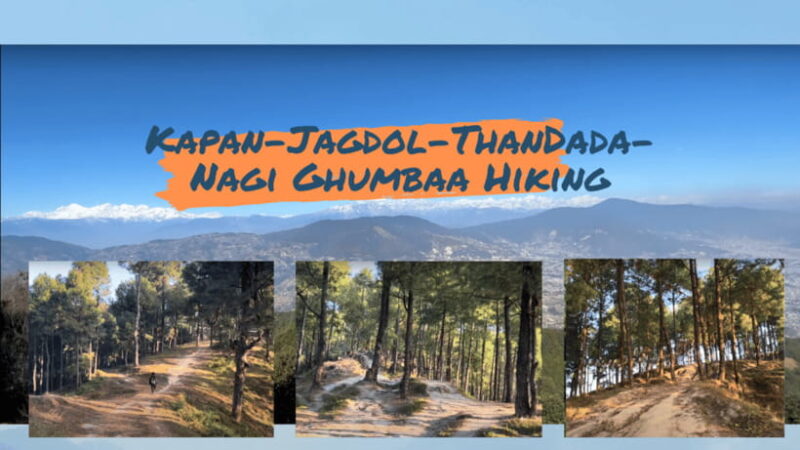 Kathmandu: Fresh air Hiking at Kapan-Jagdol-Nagi gumba - The Itinerary in Detail