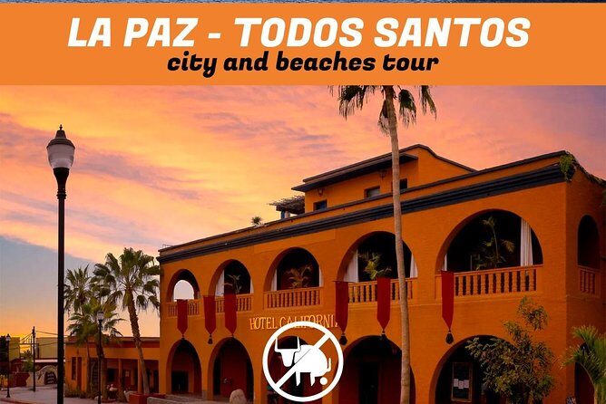La Paz and Todos Santos City and Beaches Tour - FAQ