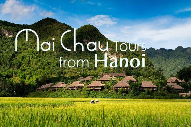 Mai Chau 2 Days 1 Night Tour from Hanoi: Biking & Ethnic Villages - A Practical Guide to the Mai Chau Overnight Tour