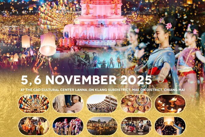 Official Ticket: 2025 Chiang Mai CAD Yi Peng Sky Lantern Festival - What to Expect from the Tour