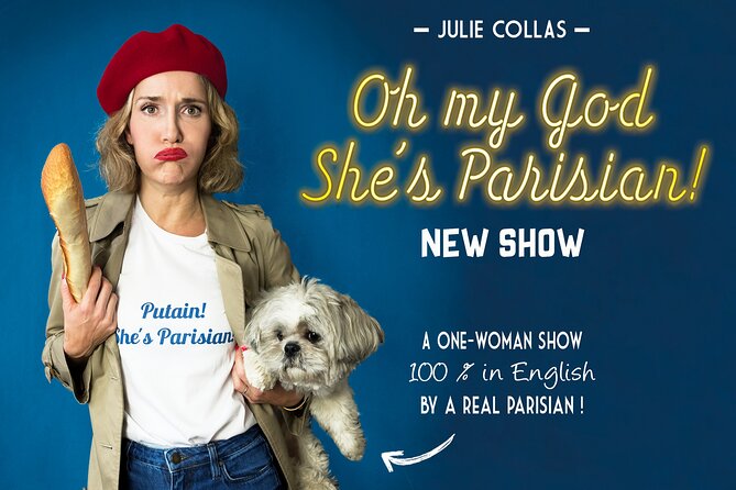 Oh My God Shes Parisian! English Comedy Show in Paris - Performance Details