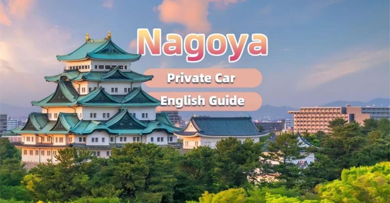 Private Nagoya Tour With Expert English Guide & Hotel Pickup - Itinerary Highlights