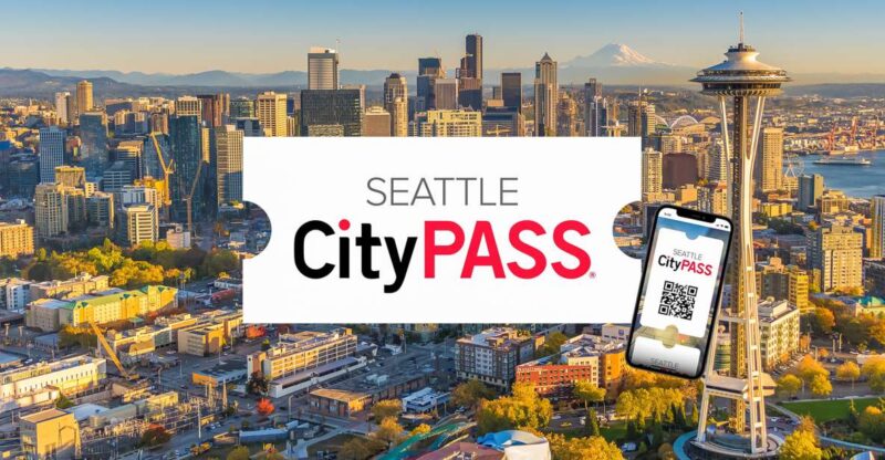 Seattle CityPASS®: Save up to 46% at 5 Top Attractions - Key Points