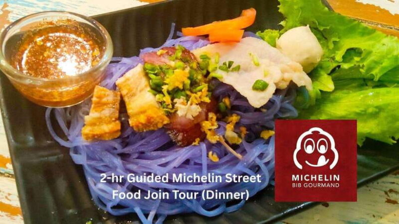 Taste of Chiang Mai: Michelin Guide Street Food Tour - Practical Details and Value