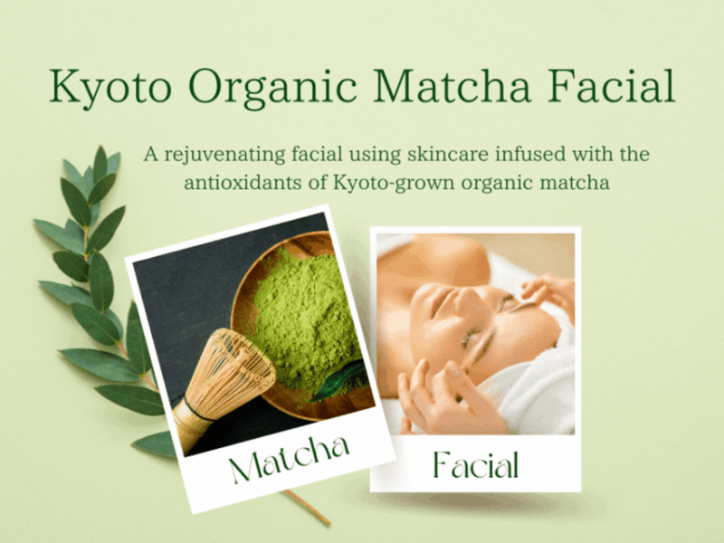 Tokyo: 100% Organic Kyoto Matcha Skincare Facial - Matcha Tea Ceremony Delight