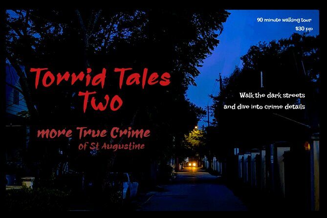 Torrid Tales Two More True Crime in St. Augustine - Key Points